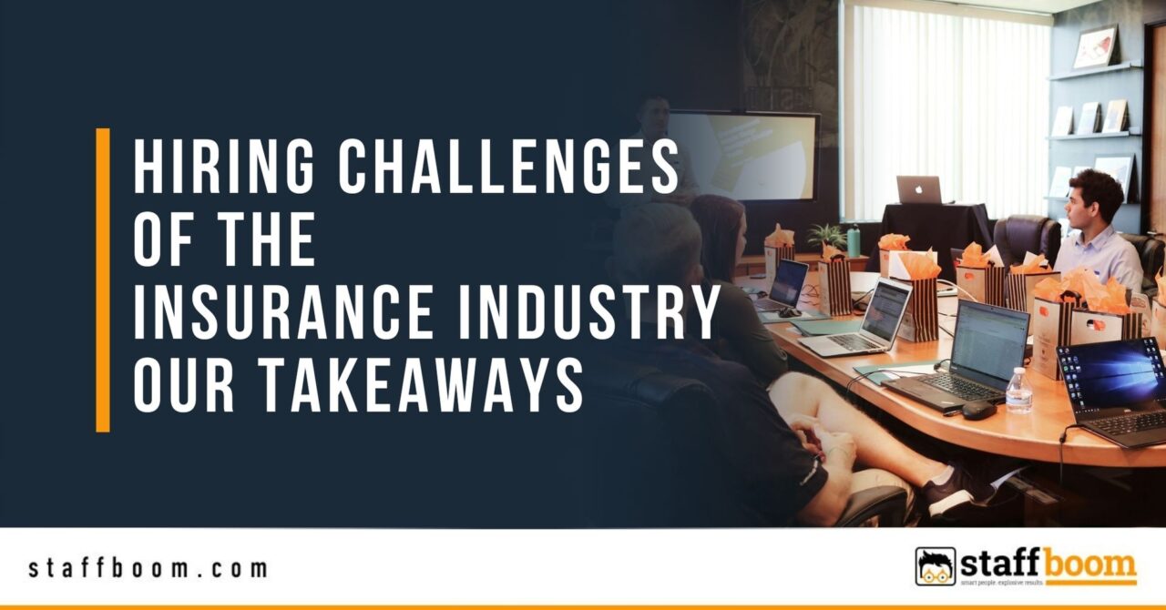 Hiring Challenges in the Insurance Industry - Staff Boom