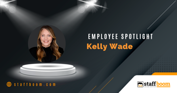 Employee Spotlight: Kelly Wade - Staff Boom